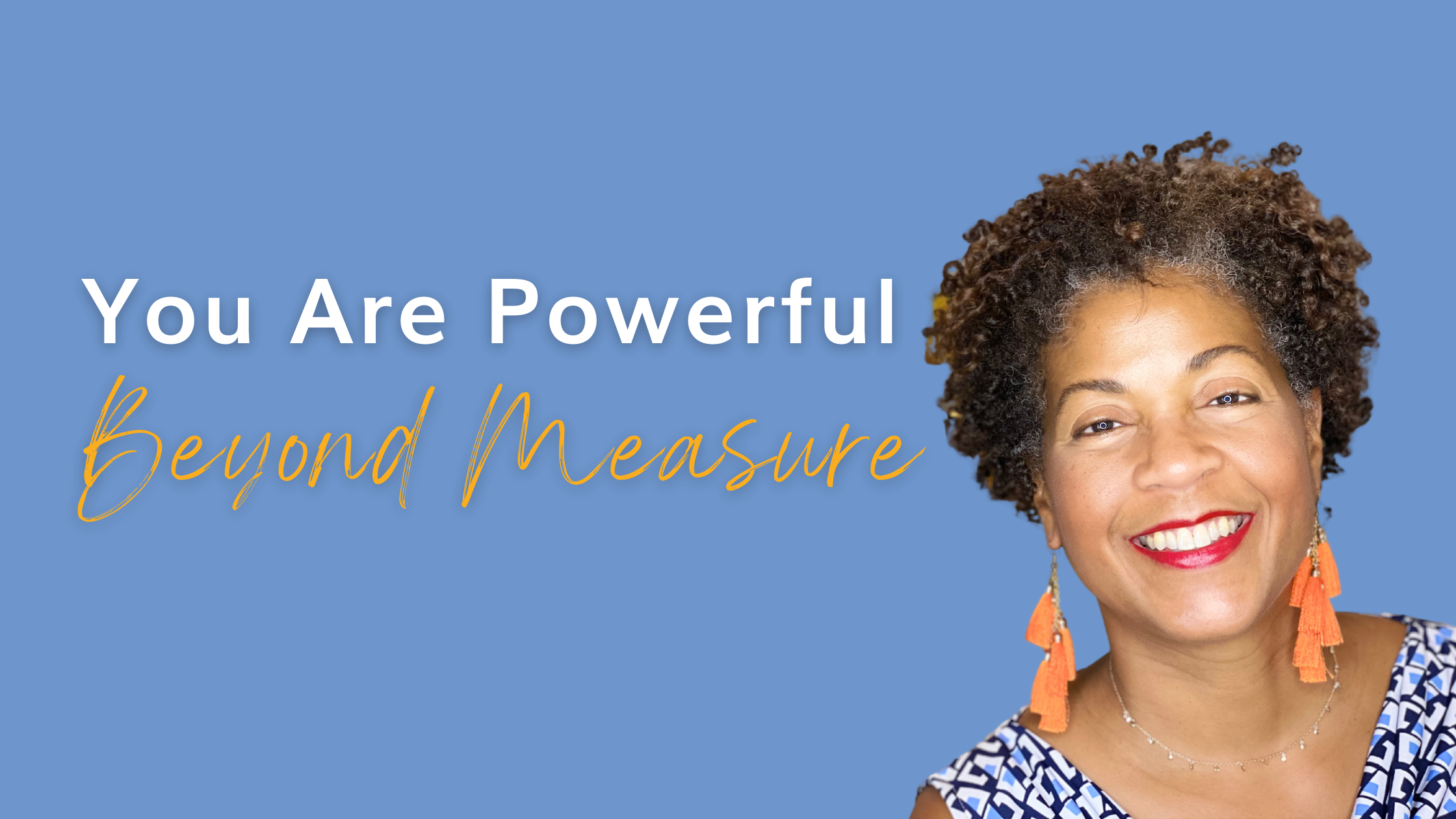 You Are Powerful Beyond Measure - ThinkBeyond Public Relations